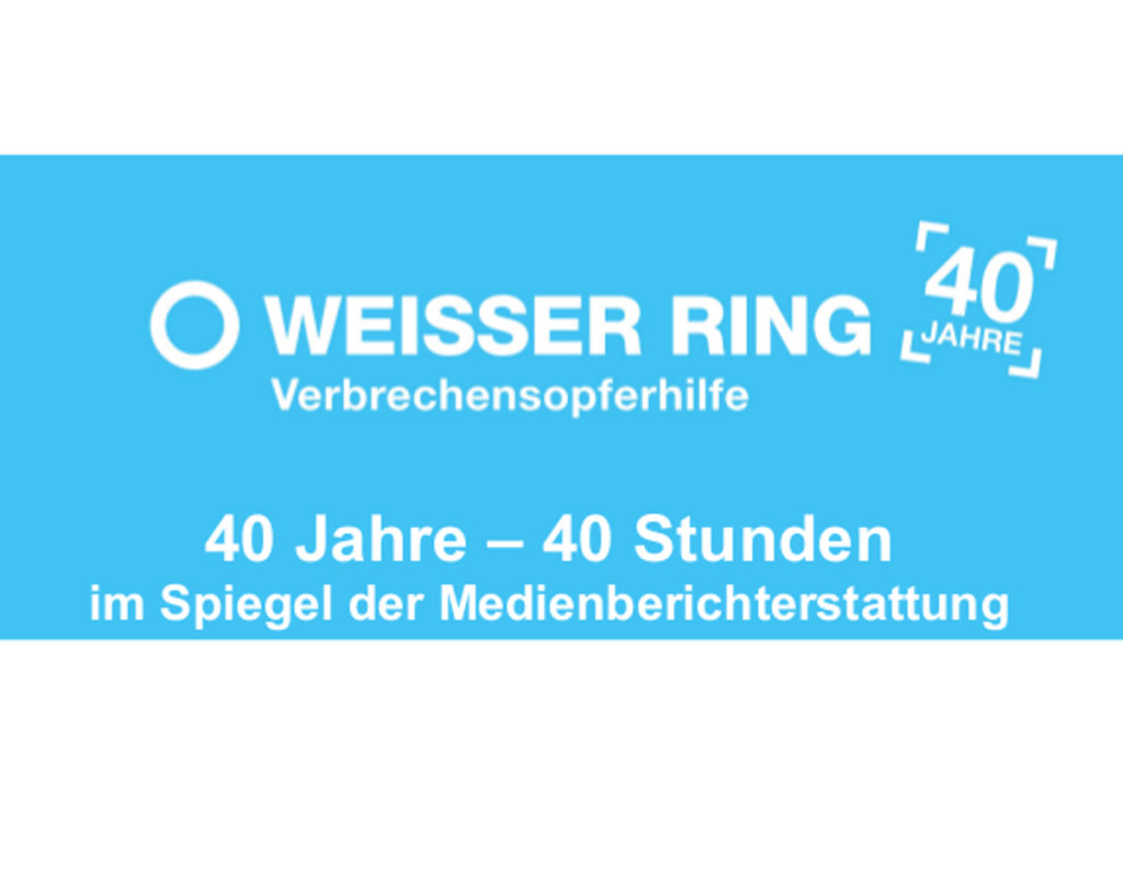 40-jahre-40-stunden-medienberichterstattung-weisser-ring